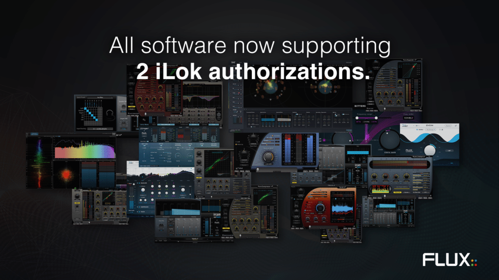 All Software Now Supporting 2 iLok Authorizations - Flux::