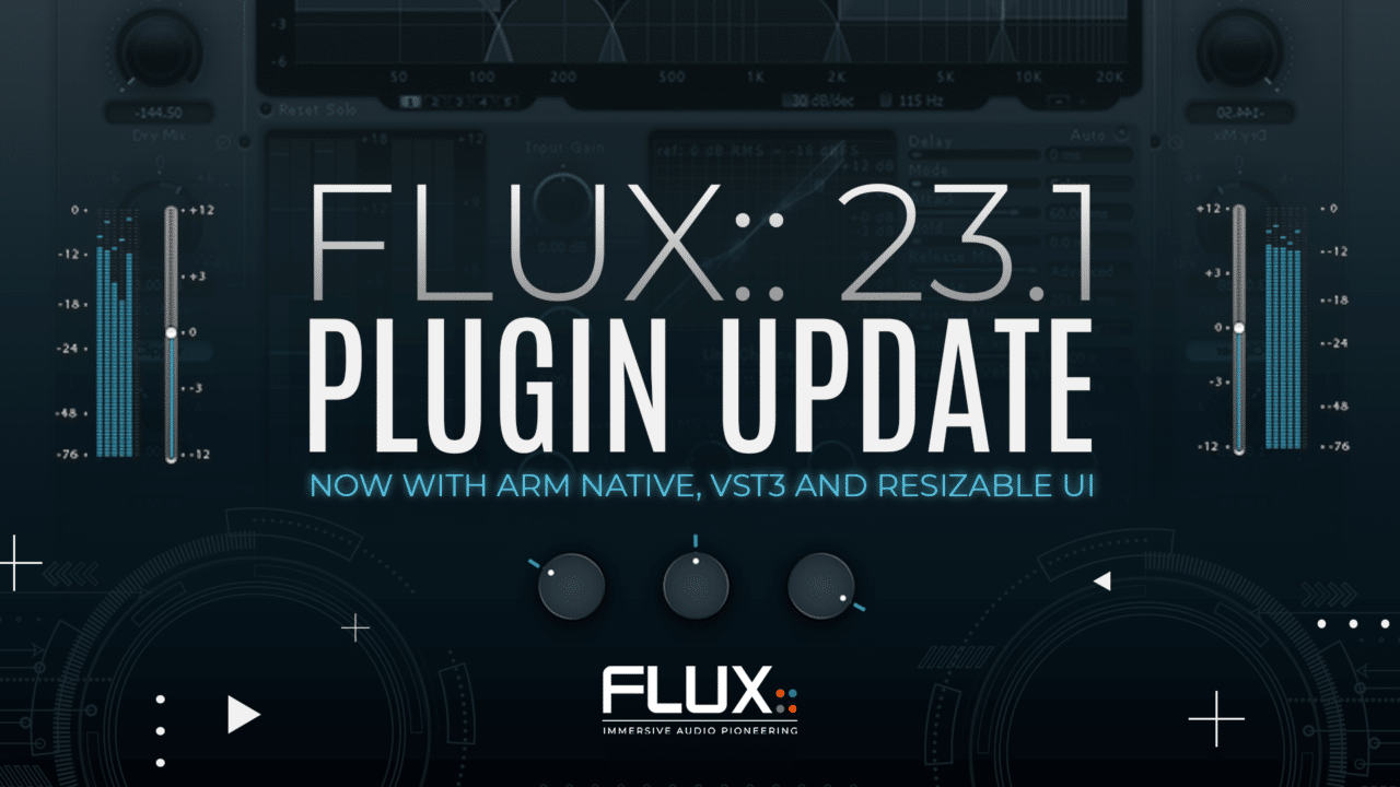 Dynamic processing - FLUX:: Immersive
