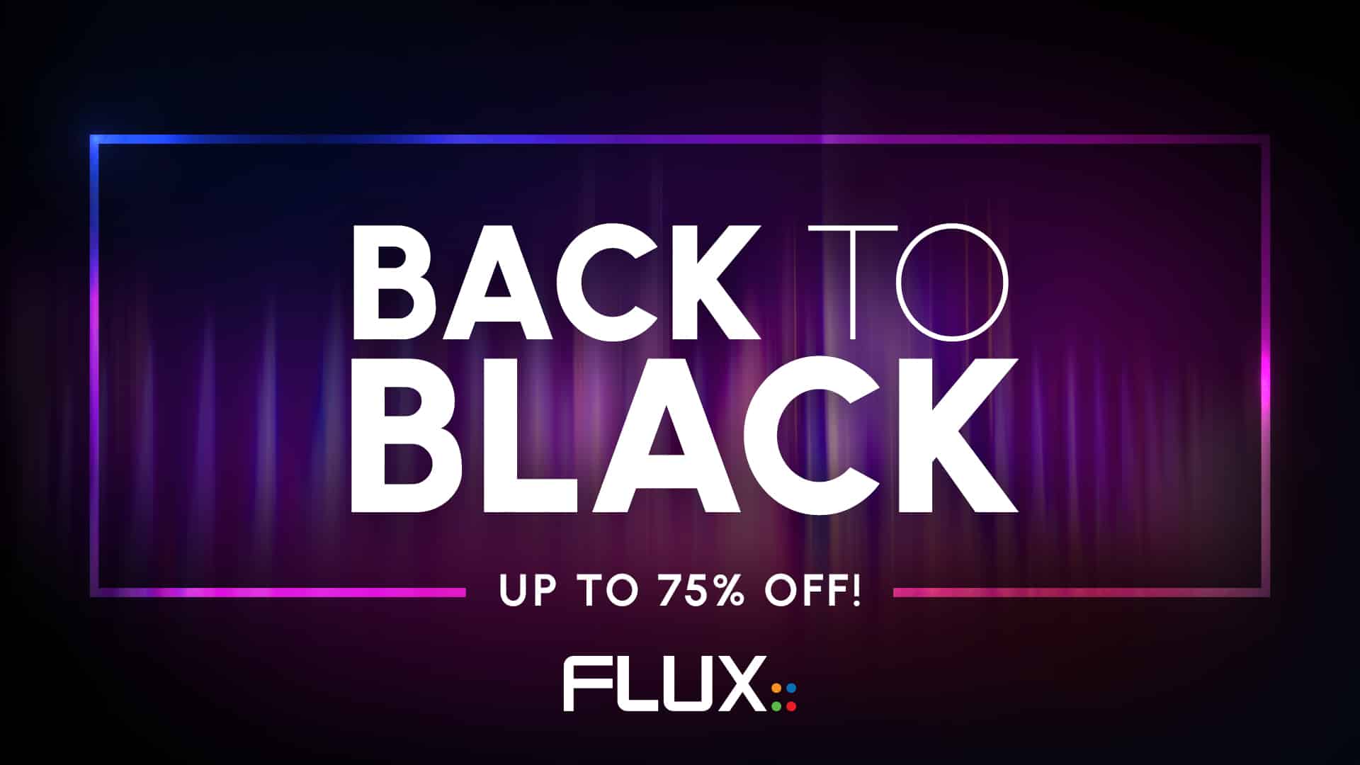 FLUX:: IMMERSIVE - EMPOWER CREATIVITY - FLUX:: Immersive